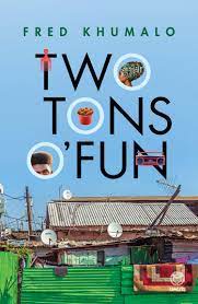Fred Khumalo - Two tons o' fun – Ike's Books