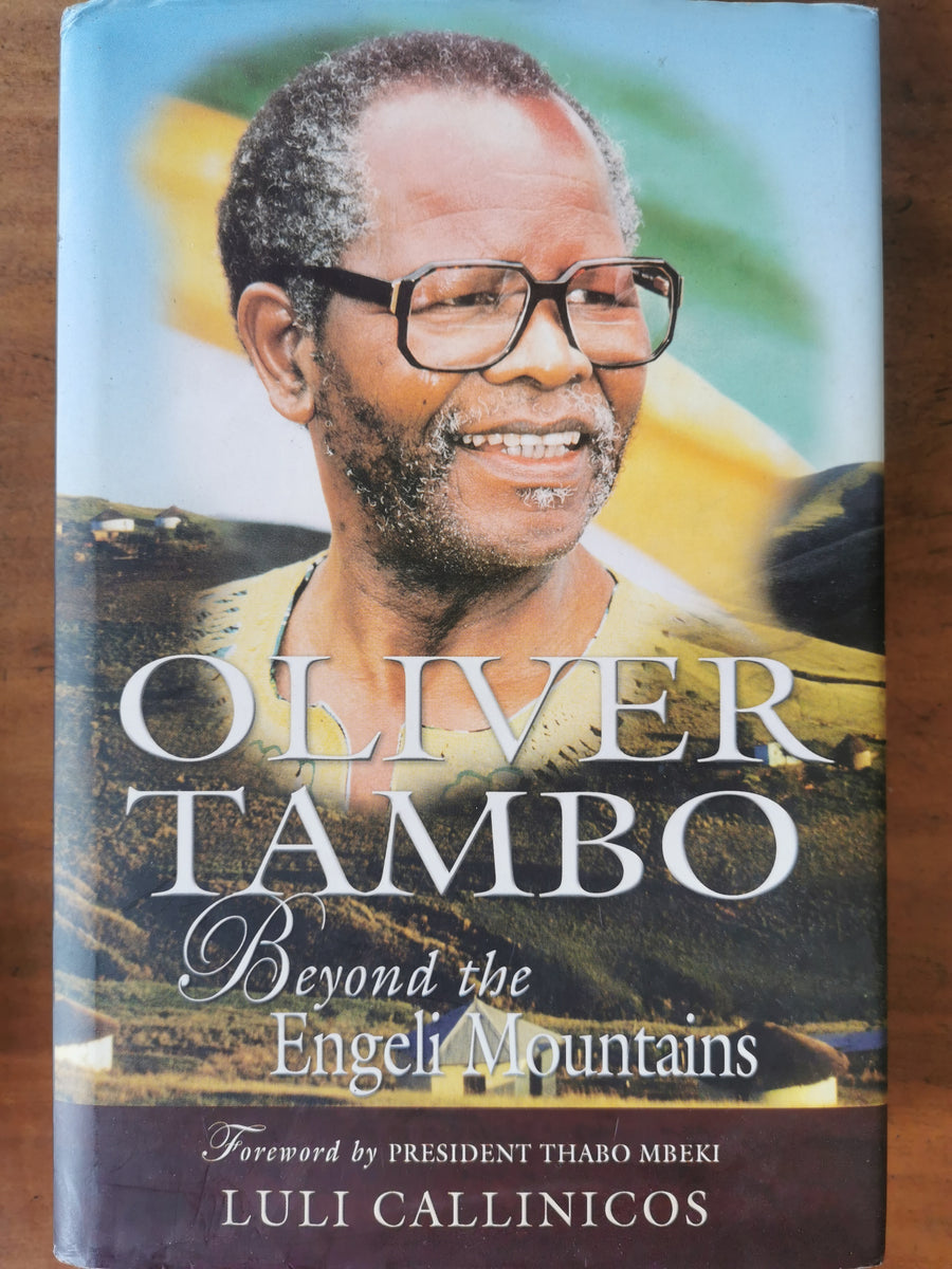 Oliver Tambo - Beyond the Engeli Mountains by Luli Callinicos – Ike's Books