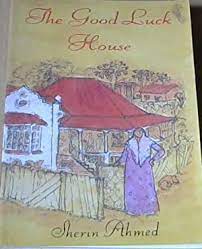 The Good Luck House - Sherin Ahmed – Ike's Books