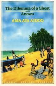 Ama Ata Aidoo - The Dilemma of a Ghost and Anowa – Ike's Books